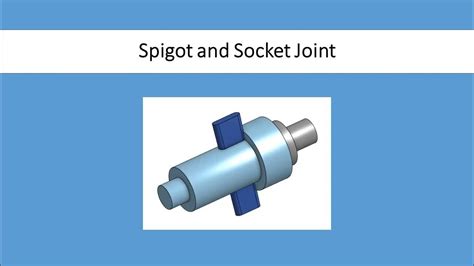 Spigot And Socket Joint Youtube