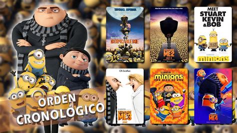 Orden CronolÓgico Para Ver La Saga De Mi Villano Favorito Despicable