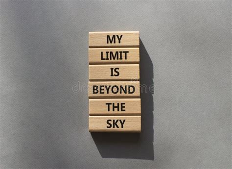 My Limit Is Beyond The Sky Symbol Wooden Blocks With Words My Limit Is