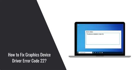 How To Fix Graphics Device Driver Error Code 22