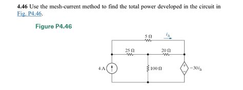 Solved Use The Mesh Current Method To Find The Total Chegg