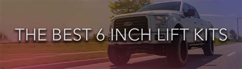 What Is The Best 6 Inch Lift Kit Krietz Auto Group