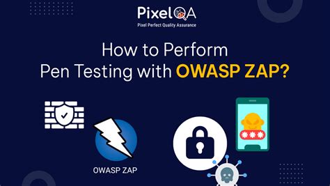 How To Perform Pen Testing With Owasp Zap