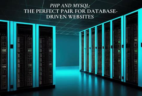 database driven websites php and mysql are the perfect pair e edge