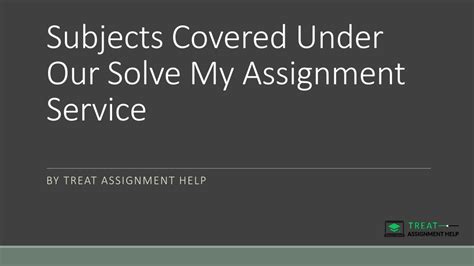 Ppt Subjects Covered Under Our Solve My Assignment Service Powerpoint