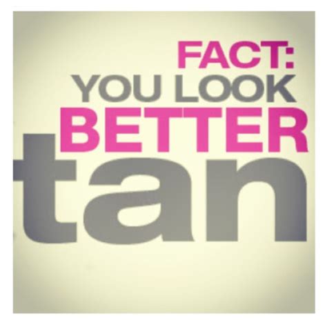 Tanning Quotes And Sayings Quotesgram