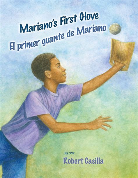 Marianos First Glove El Primer Guante De Mariano Arte Publico Press