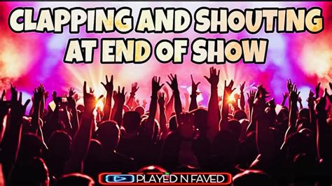 Crowd Clapping And Shouting At Show Sound Effect Youtube