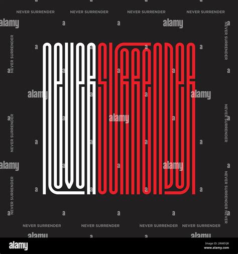 Never Surrender Inspirational Lettering Text Background Vector