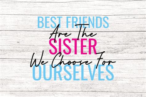Quotes About Best Friends Being Sisters Quotes About Best Friends Being Sisters