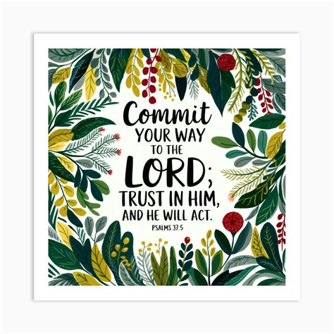 Psalms 375 Commit Your Way To The Lord Trust In Him And He Will Act