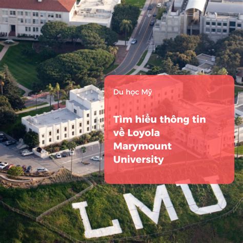 Du Học Mỹ Đặt Nền Móng Cho Tương Lai Tại Loyola Marymount University