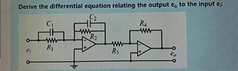 Solved Derive The Differential Equation Relating The Output