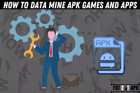 How To Data Mine Apk Games And Apps 5 Easy Steps