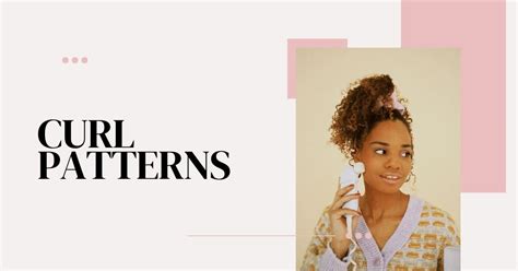 Curl Patterns Understanding And Embracing Your Natural Hair Hackerella