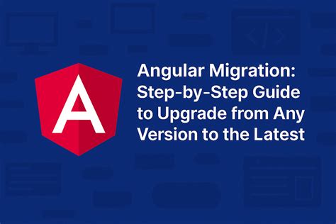 Angular Migration Guide Upgrade From Any Version To Latest Step By