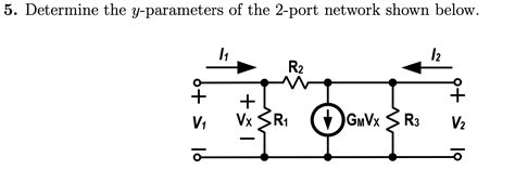 Solved 5 Determine The Y Parameters Of The 2 Port Network