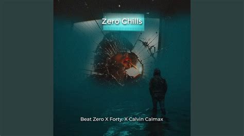 Zero Chills Youtube