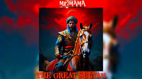 Mr Mama The Great Sultan Phonk Youtube
