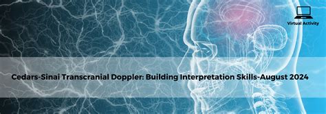 Cedars Sinai Transcranial Doppler Building Interpretation Skills August