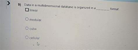 Solved Data In A Multidimensional Database Is Organized In