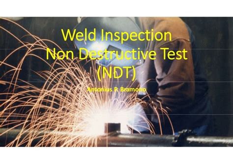 Weld Inspection Non Destructive Test