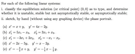 Solved For Each Of The Following Linear Systems I Classify Chegg