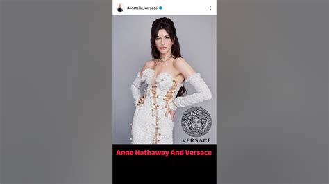 آن هتوی و ورساچه Annehathaway Versace Youtube
