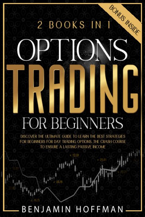 Options Trading For Beginners 2 Books In 1 Discover The Ultimate Guide To Learn The Best