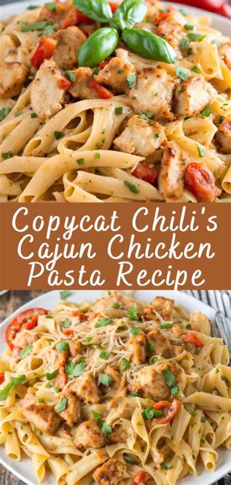 Copycat Chilis Cajun Chicken Pasta Recipe Cheff Recipes