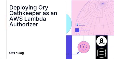 Deploying Ory Oathkeeper As An Aws Lambda Authorizer