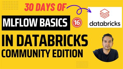 Day 16 Mlflow Basics In Databricks Community Edition 30 Days Of