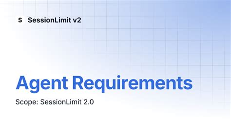 Agent Requirements Sessionlimit V2