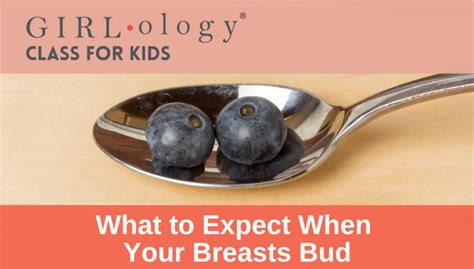 Girlology Class What To Expect When Your Breasts Bud