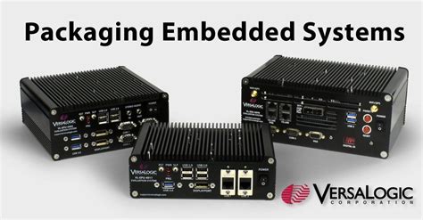 How To Packaging Embedded Systems A Blog Versalogic Corporation Posted On The Topic Linkedin
