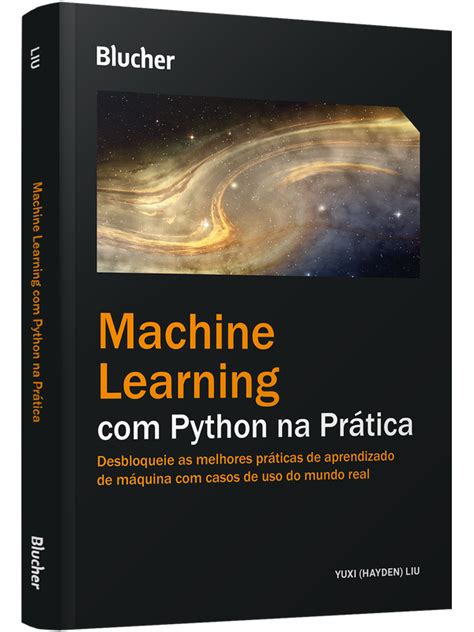 Livro Machine Learning Com Python Na Prática Yuxi Hayden Liu