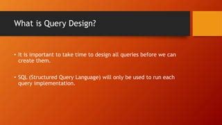 Query Design PPT