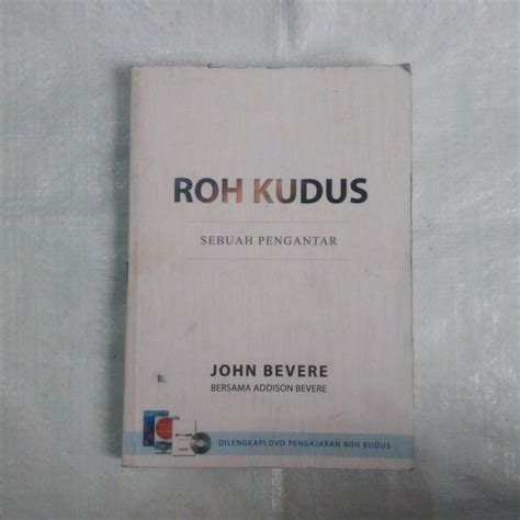 Jual Buku Roh Kudus Sebuah Pengantar Oleh John Bevere Shopee Indonesia