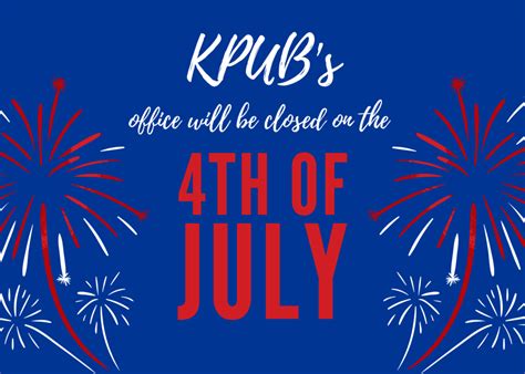 Kpub July 4th Office Closure • Kerrville Public Utility Board