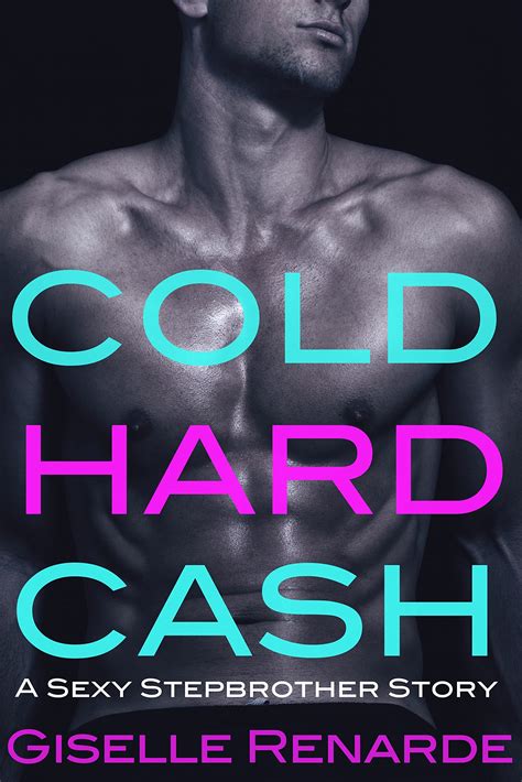 Cold Hard Cash A Sexy Stepbrother Story By Giselle Renarde Goodreads