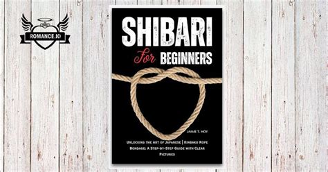 Shibari For Beginners Unlocking The Art Of Japanese Kinbaku Rope