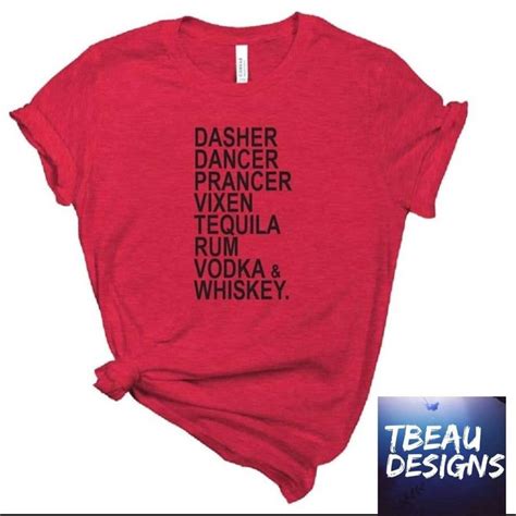 Dasher Dancer Prancer Vixen Tequila Rum Vodka And Whiskey Funny Drinking Shirt Funny