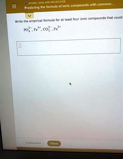 Solved Atoms Ions And Molecules The Formula Of Ionic Compounds With