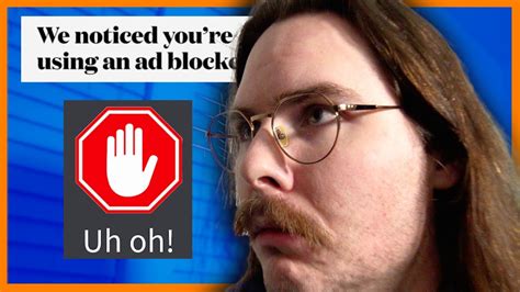 when they catch you using an adblocker sh itjust works
