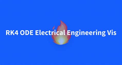 Rk4 Ode Electrical Engineering Vis A Hugging Face Space By