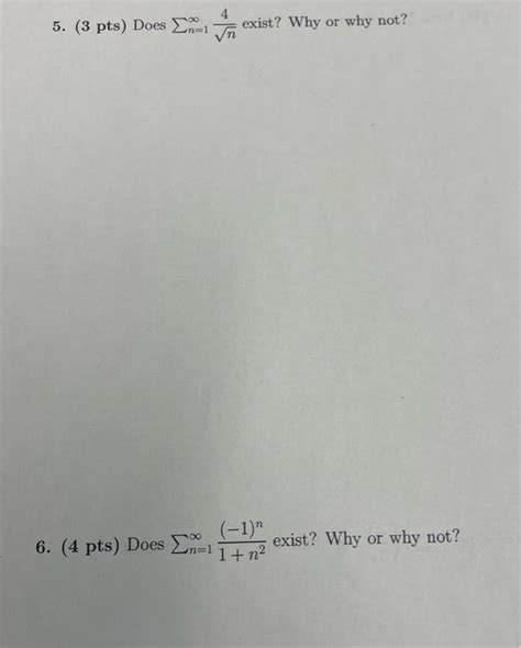 solved 5 3 pts does ∑n 1∞n4 exist why or why not 6 4