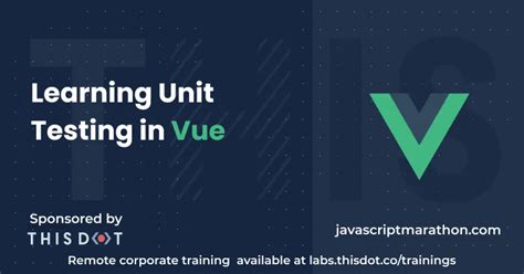 Resource Learning Unit Testing In Vue This Dot Labs