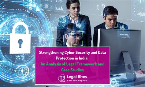 Strengthening Cyber Security And Data Protection In India An Analysis