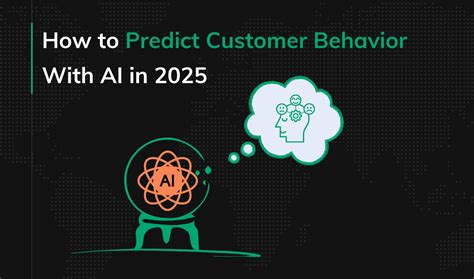How To Predict Customer Behavior With Ai In 2025 Pragmatic Coders