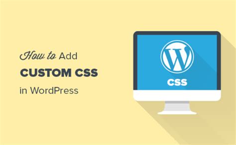 How To Easily Add Custom Css To Your WordPress Site A Quick Guide Procritique